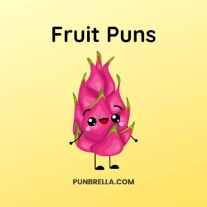 250 Hilarious Fruit Puns That Will Make You Groan and Giggle