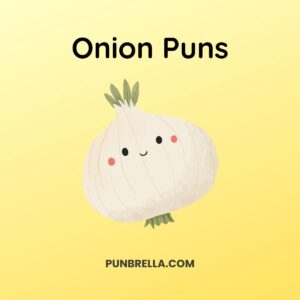 200 Hilarious Onion Puns That Will Make You Cry with Laughter