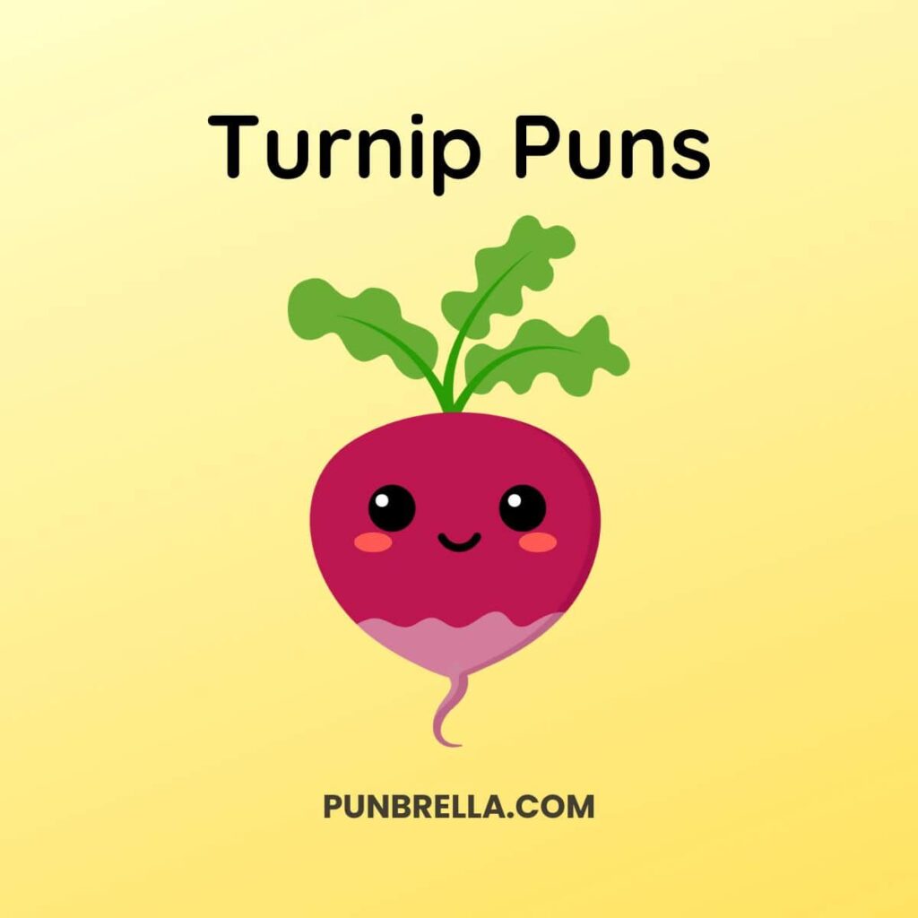 199 Hilarious Turnip Puns That Will Root for Your Sense of Humor