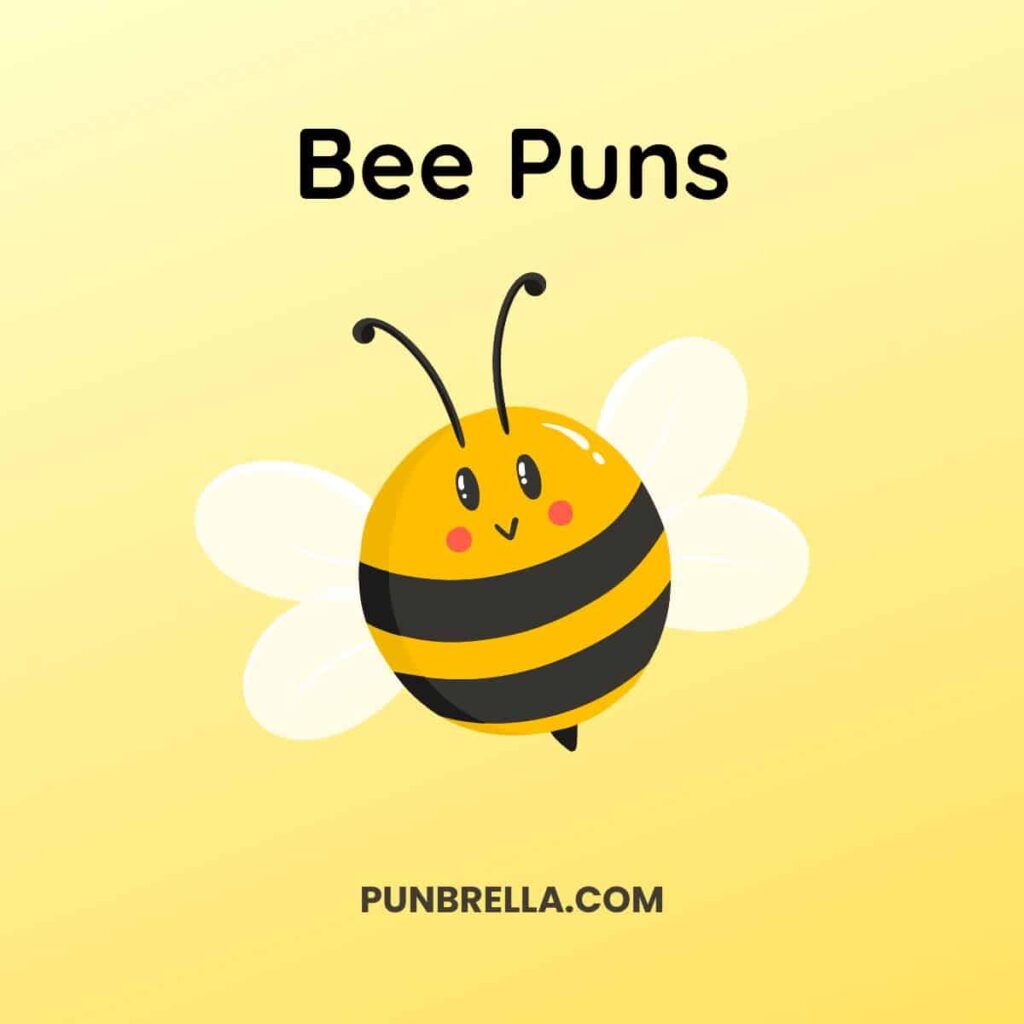 300 Buzz-Worthy Bee Puns to Sweeten Your Conversations
